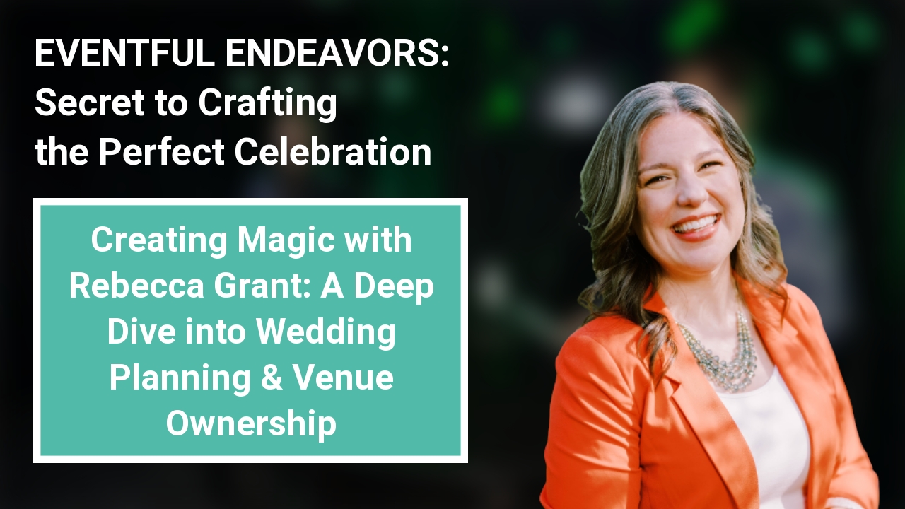 Creating Magic with Rebecca Grant: A Deep Dive into Wedding Planning ...