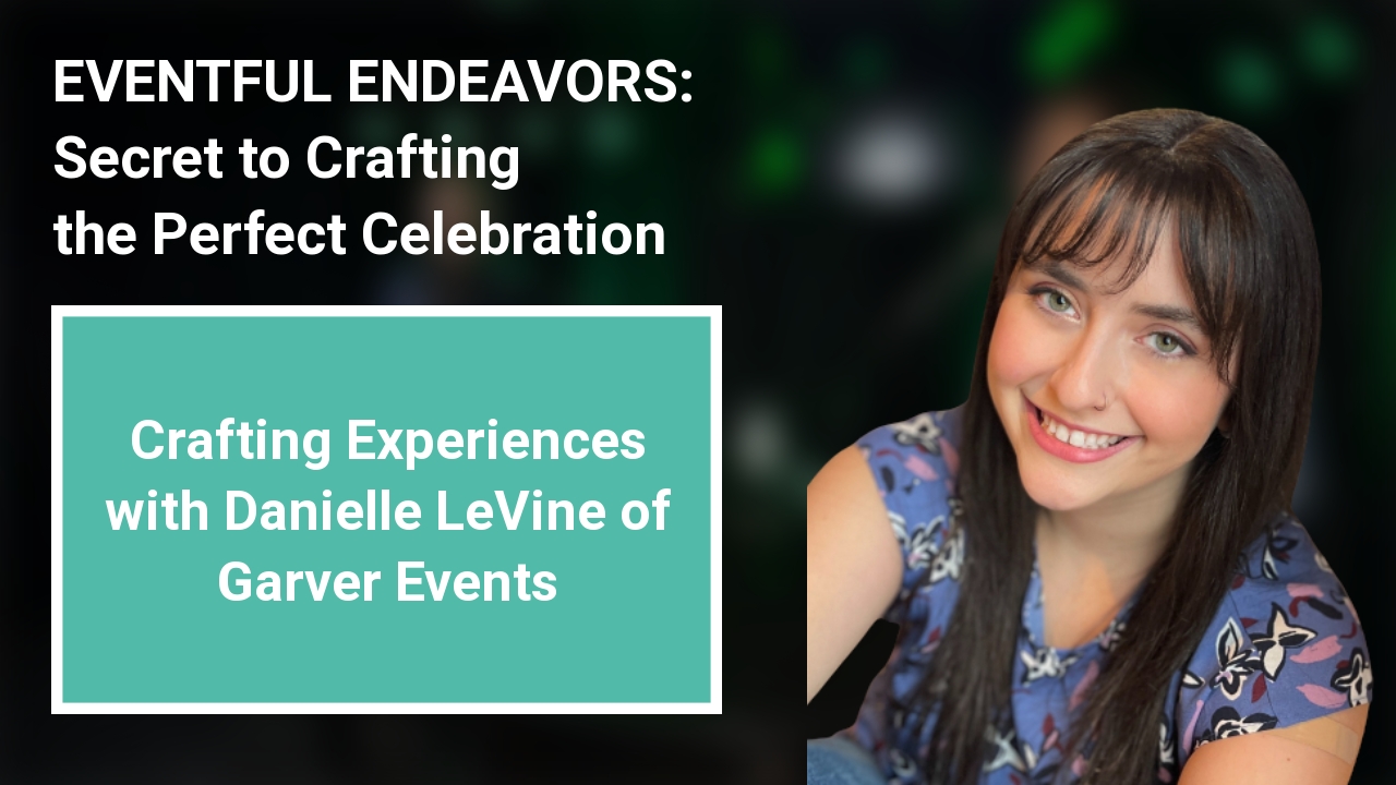 Crafting Experiences with Danielle LeVine of Garver Events - Felix And Fingers Dueling Pianos